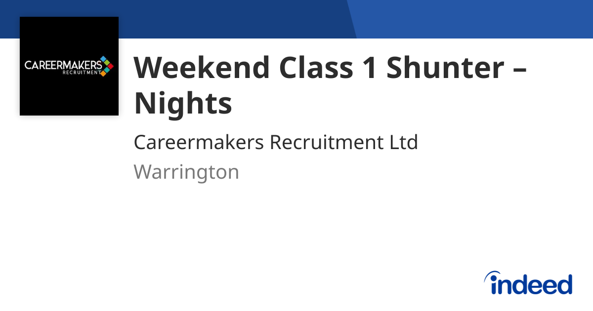 Class 1 Shunter – Nights - Warrington - Indeed.com