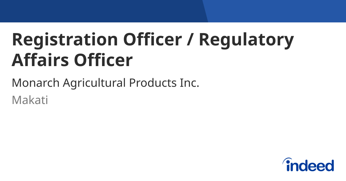 Registration Officer / Regulatory Affairs Officer - Makati - Indeed.com