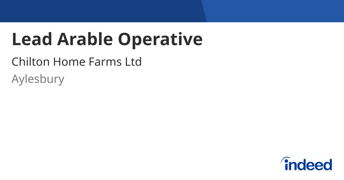 Lead Arable Operative - Aylesbury HP18 9LR - Indeed.com