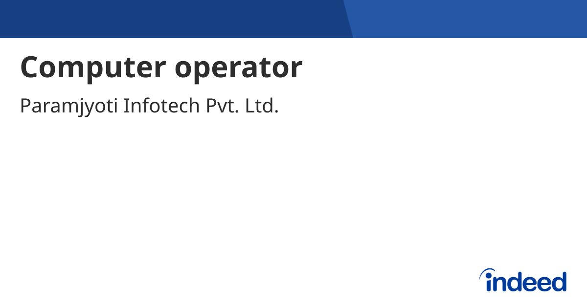 Computer operator - Arera Hills, Bhopal, Madhya Pradesh - Indeed.com