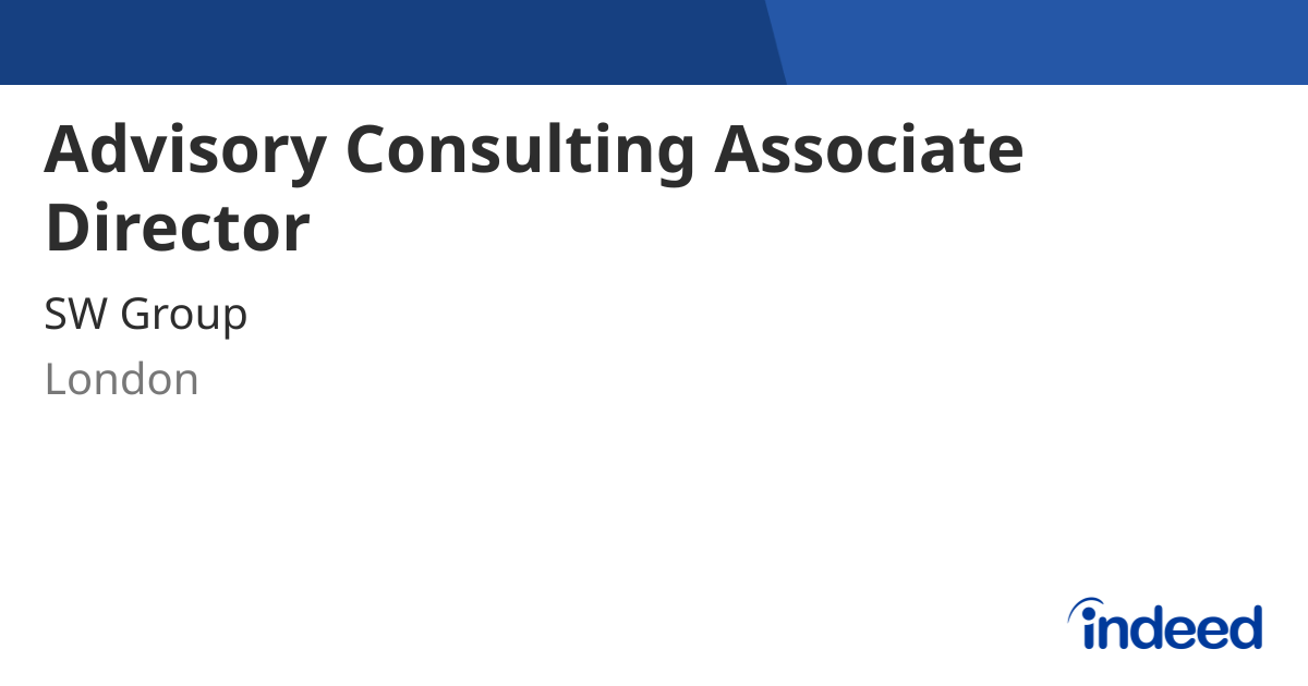 Advisory Consulting Associate Director - London EC2M - Indeed.com