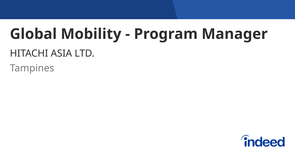 Global Mobility - Program Manager - Singapore 528736 - Indeed.com