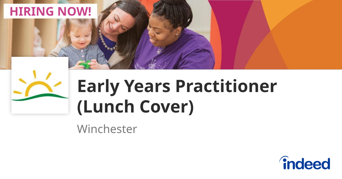 Early Years Practitioner (Lunch Cover) - Winchester SO23 0ET - Indeed.com