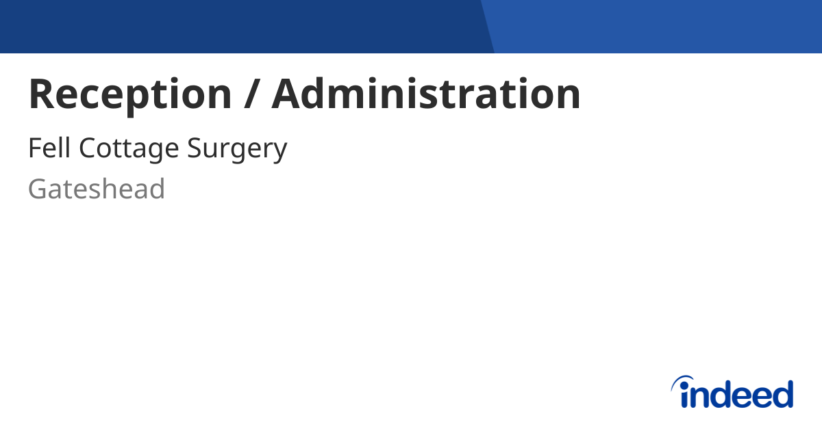 Reception / Administration - Gateshead NE9 5XY - Indeed.com