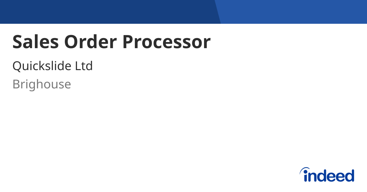 Sales Order Processor - Brighouse HD6 4BW - Indeed.com