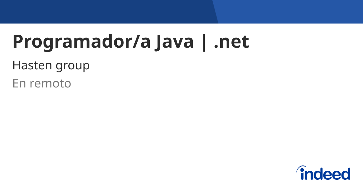 Programador/a Java | .net - En remoto - Indeed.com
