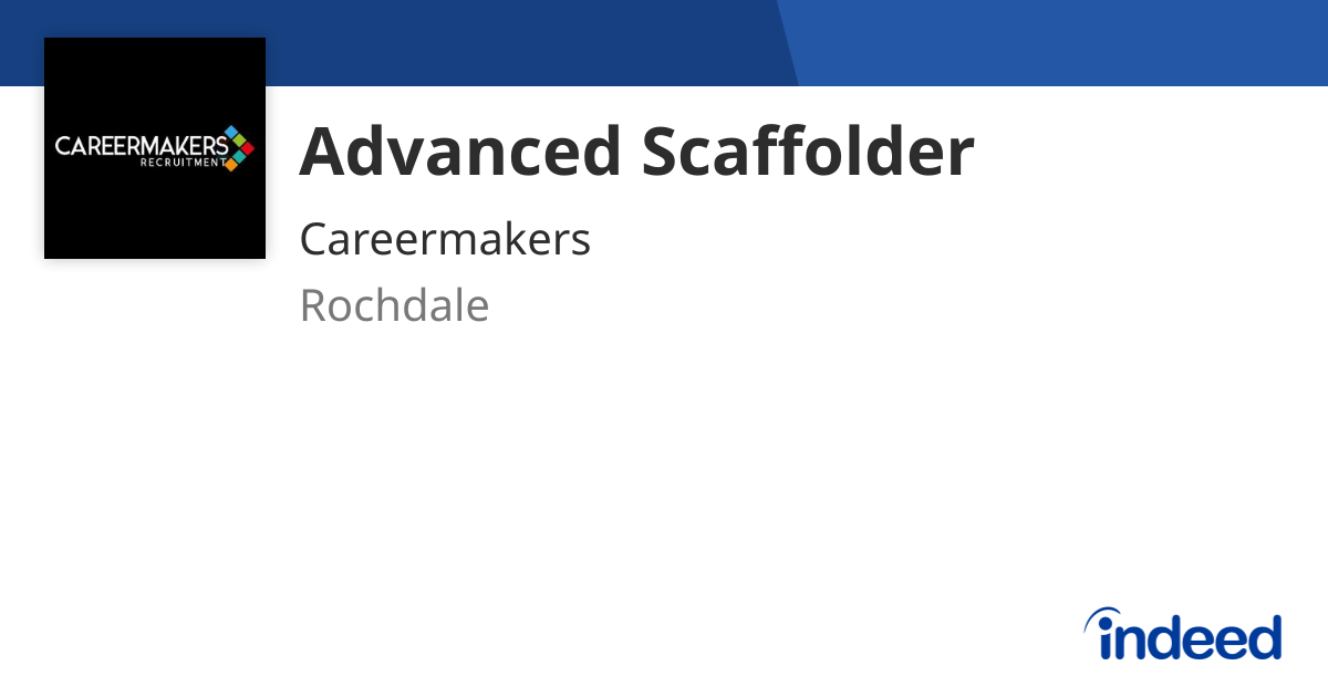 Advanced Scaffolder - Rochdale OL11 - Indeed.com