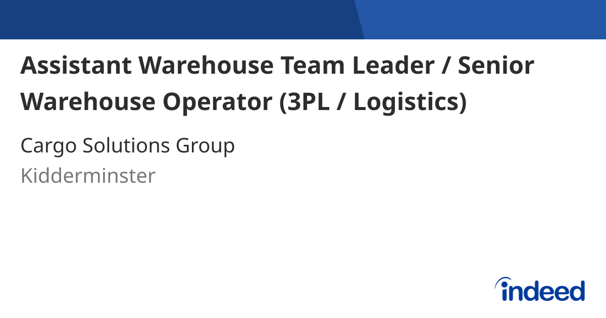Assistant Warehouse Team Leader / Senior Warehouse Operator (3PL ...