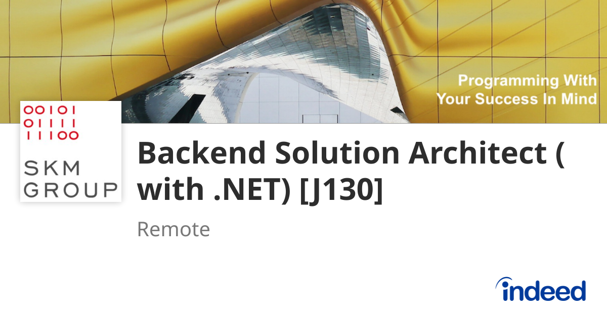Backend Solution Architect ( with .NET) [J130] - Remote - Indeed.com