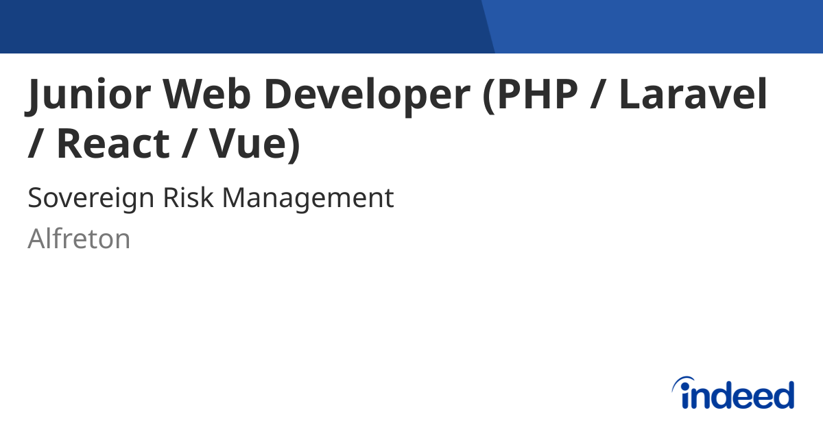Junior Web Developer (PHP / Laravel / React / Vue) - Alfreton DE55 2DS - Indeed.com