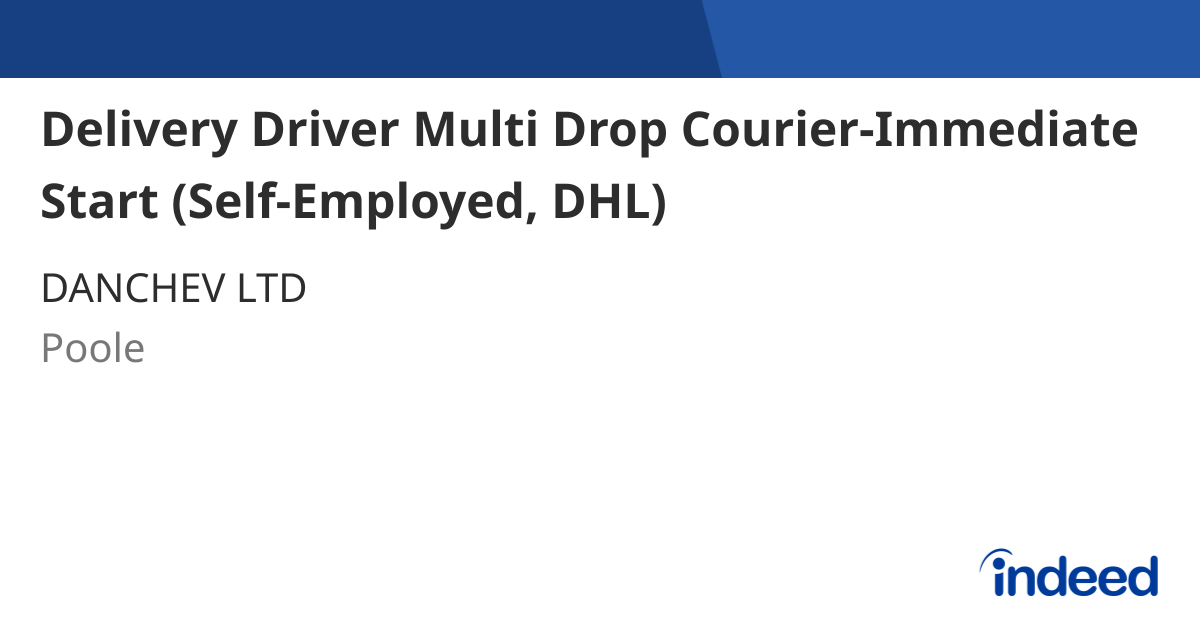 Delivery Driver Multi Drop Courier-Immediate Start (Self-Employed, DHL ...