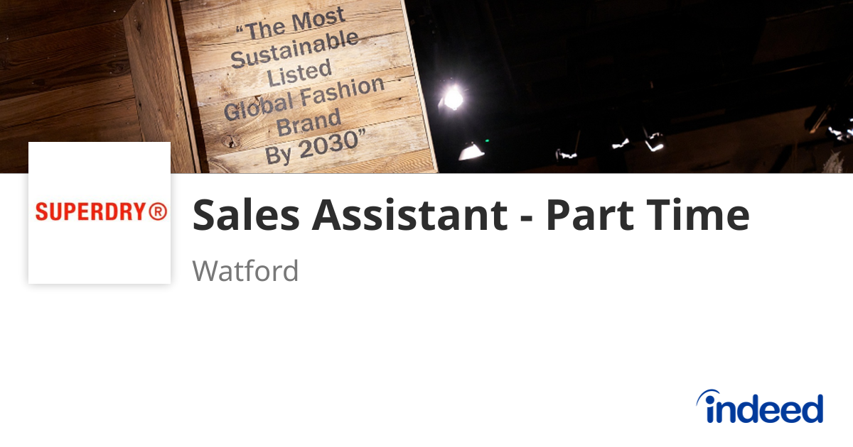 Sales Assistant - Part Time - Watford WD17 2AU - Indeed.com