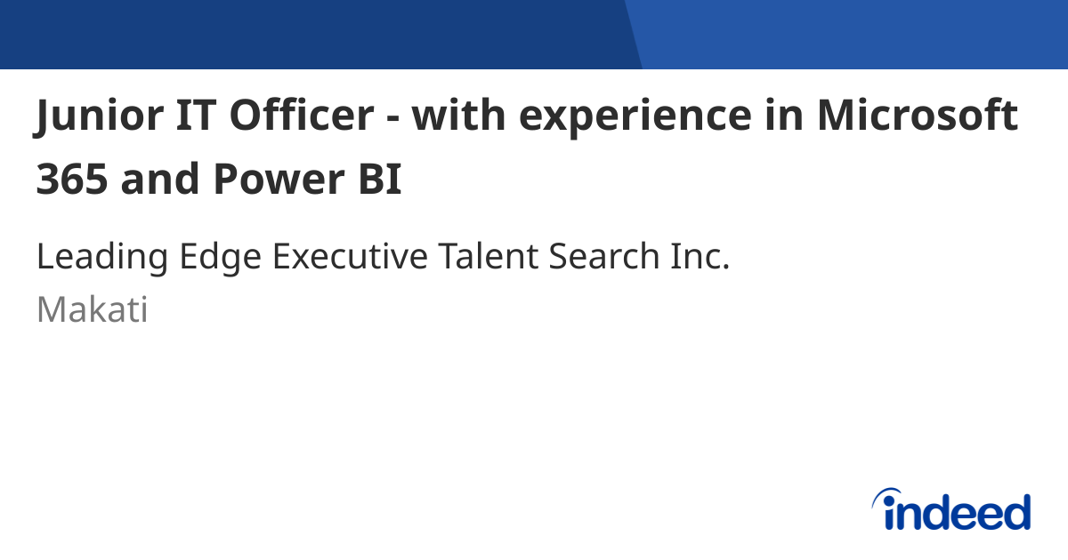 Junior IT Officer - with experience in Microsoft 365 and Power BI - Makati - Indeed.com