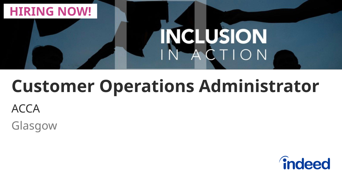 Customer Operations Administrator - Glasgow - Indeed.com