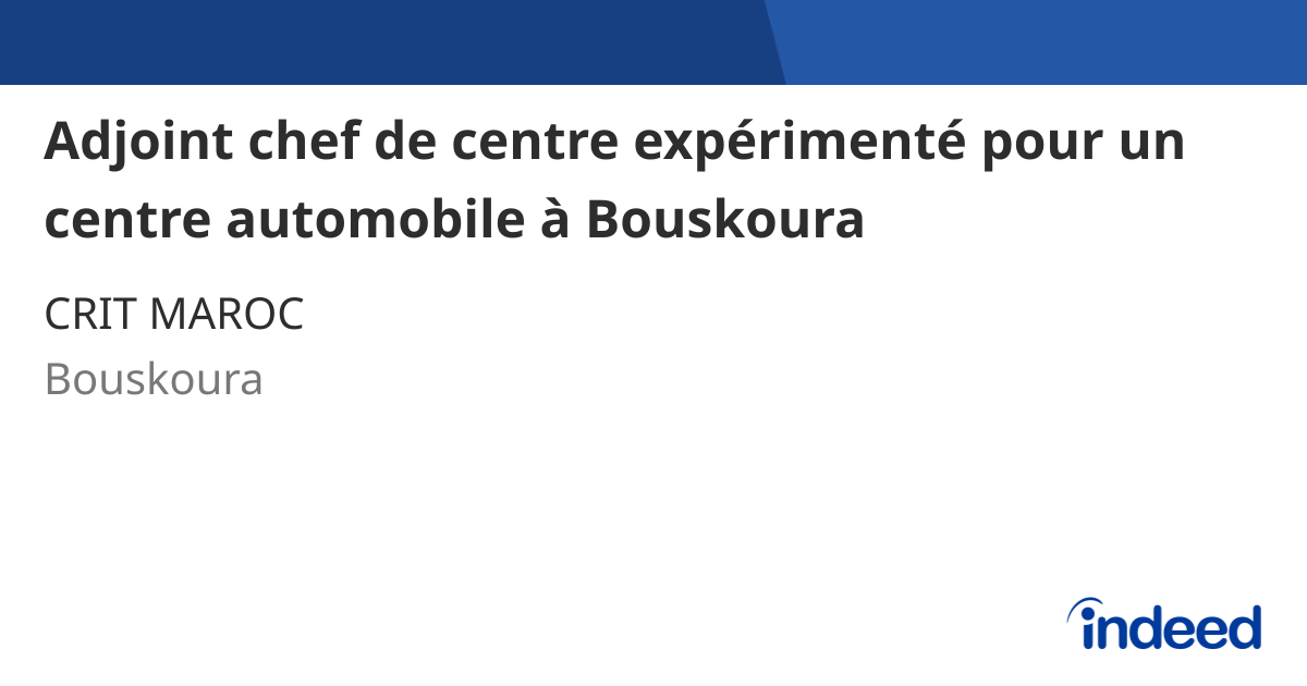 Adjoint chef de centre expérimenté pour un centre automobile à ...