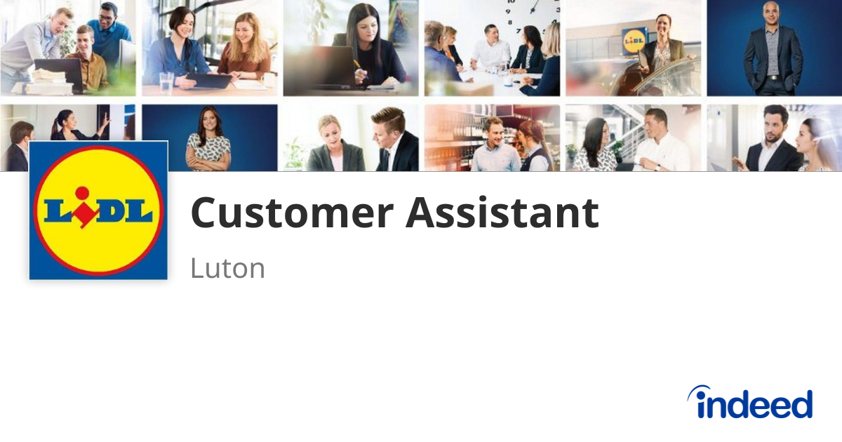 Customer Assistant - Luton LU1 - Indeed.com