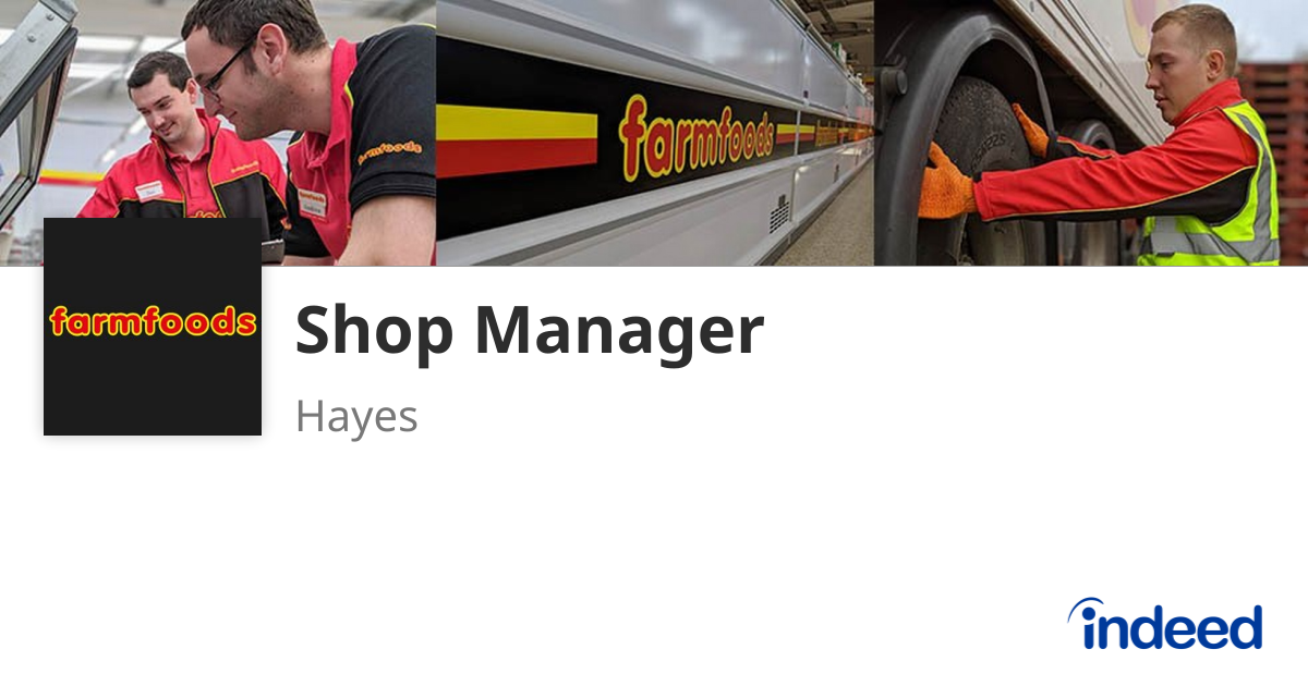 Shop Manager - Hayes UB4 0TU - Indeed.com