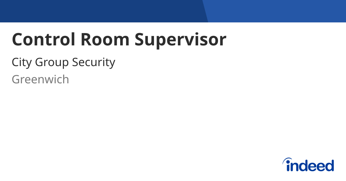 Control Room Supervisor - Greenwich SE10 - Indeed.com