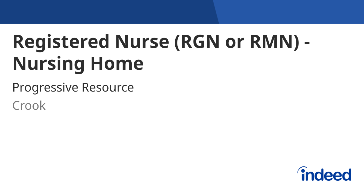 Registered Nurse (RGN or RMN) - Nursing Home - Crook DL15 - Indeed.com