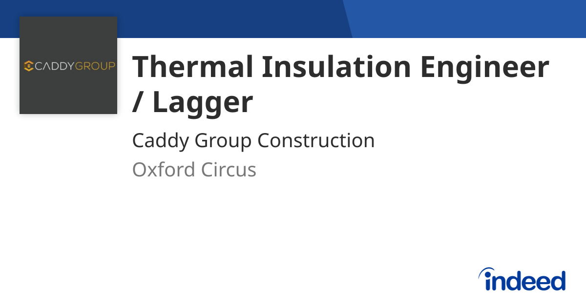 Thermal Insulation Engineer / Lagger - Oxford Circus - Indeed.com