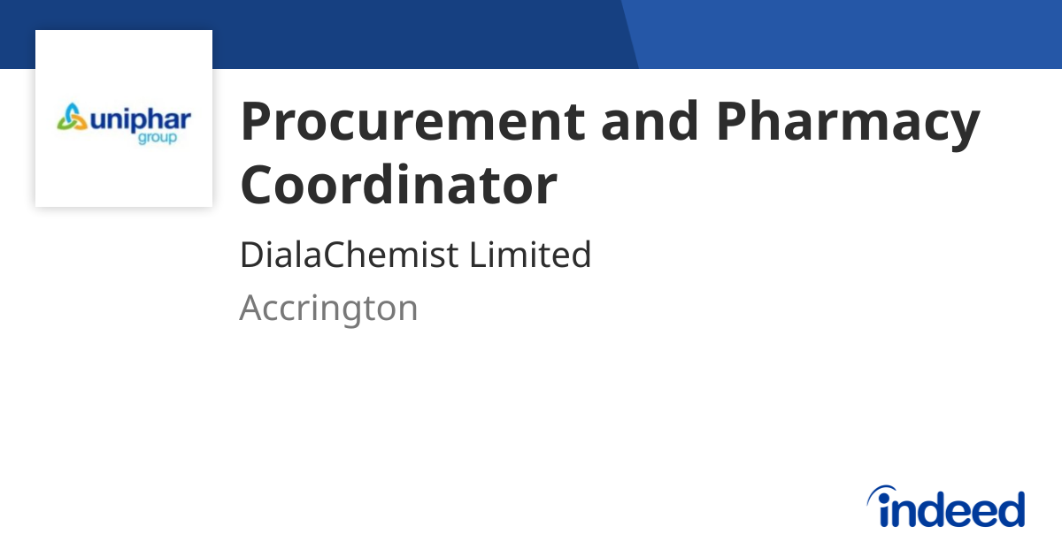Procurement and Pharmacy Coordinator - Accrington BB5 5JB - Indeed.com