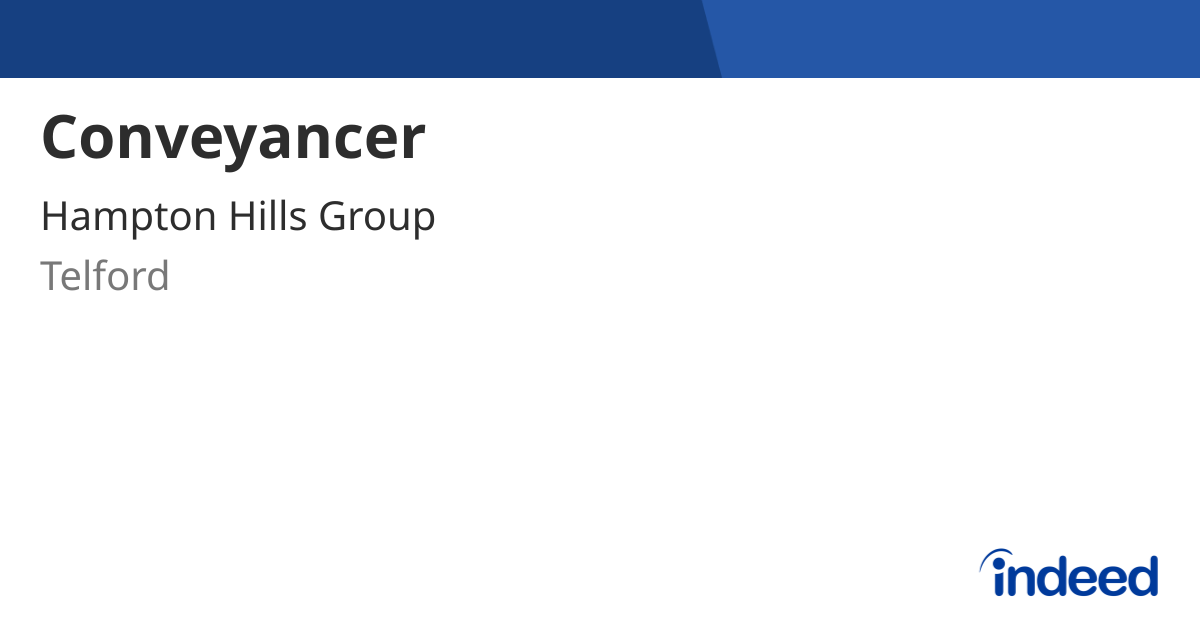 Conveyancer - Telford TF3 4LY - Indeed.com