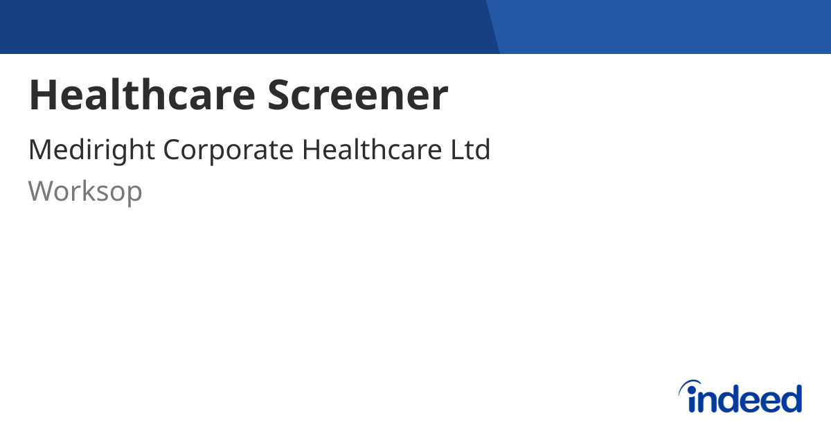 Healthcare Screener - Worksop - Indeed.com