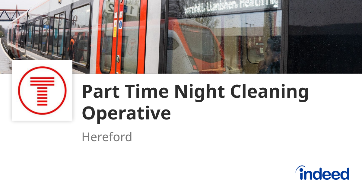 Part Time Night Cleaning Operative - Hereford HR1 - Indeed.com