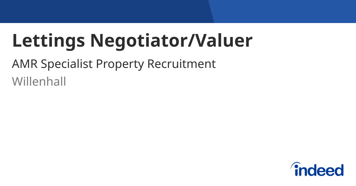 Lettings Negotiator/Valuer - Willenhall - Indeed.com