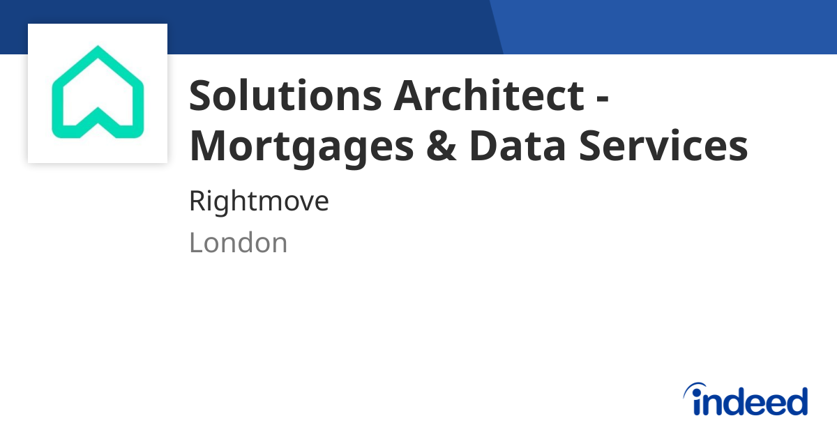 Solutions Architect - Mortgages & Data Services - London W1D - Indeed.com