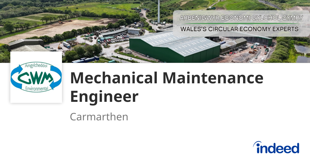 Mechanical Maintenance Engineer - Carmarthen SA32 8BG - Indeed.com