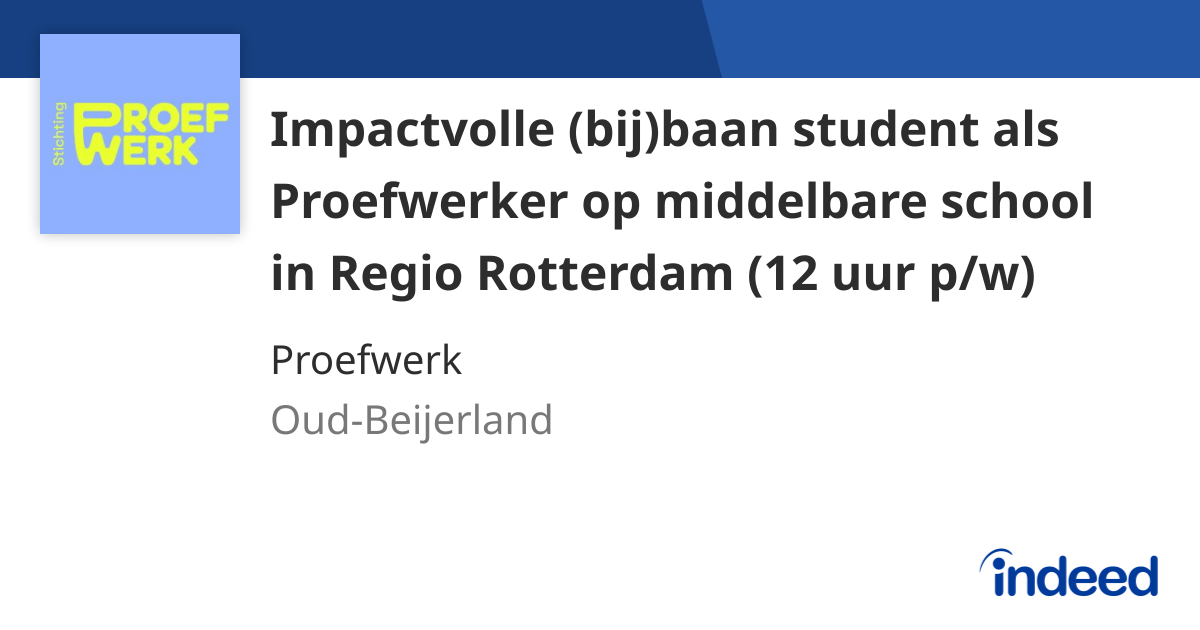 Impactvolle (bij)baan student als Proefwerker op middelbare school in ...