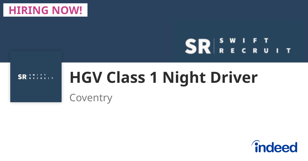 HGV Class 1 Night Driver - Coventry - Indeed.com