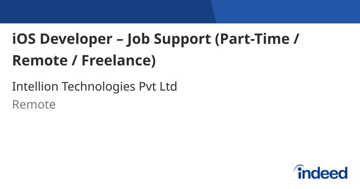 iOS Developer – Job Support (Part-Time / Remote / Freelance) - Remote - Indeed.com