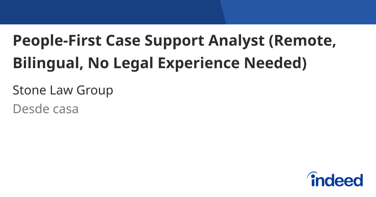 People-First Case Support Analyst (Remote, Bilingual, No Legal Experience Needed) - Desde casa ...