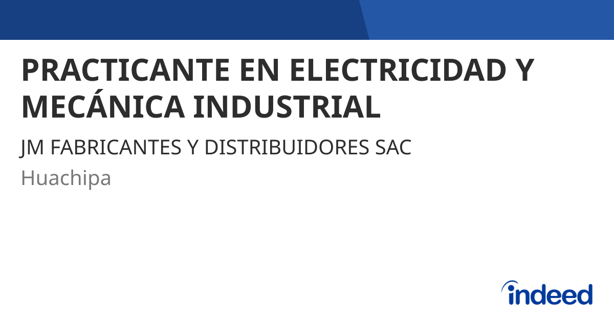 PRACTICANTE EN ELECTRICIDAD Y MECÁNICA INDUSTRIAL - Huachipa 10110 ...