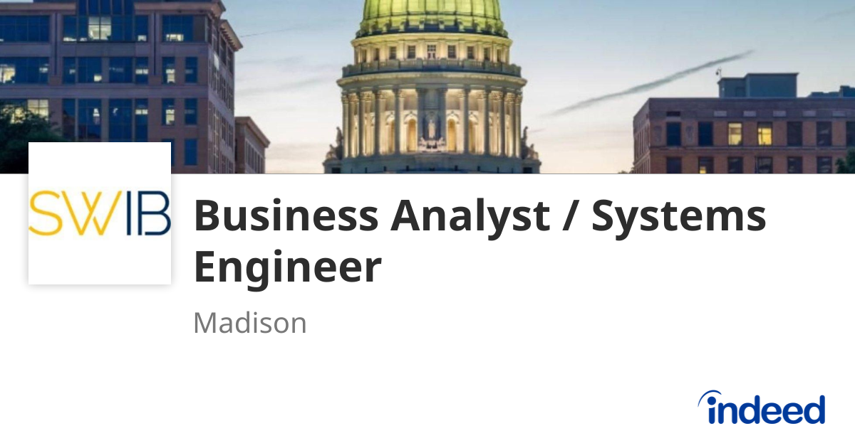 Business Analyst / Systems Engineer - Madison, WI 53703 - Indeed.com