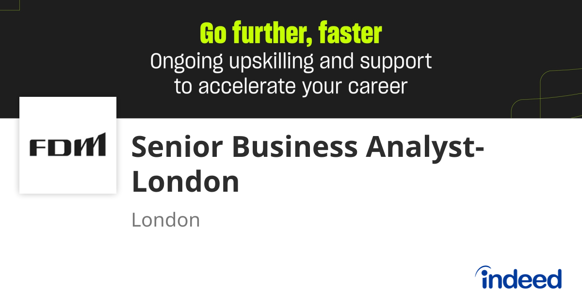 Senior Business Analyst- London - London - Indeed.com