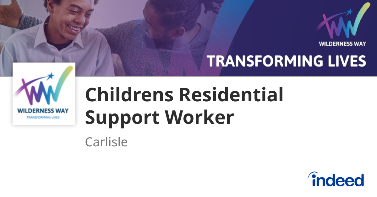 Childrens Residential Support Worker - Carlisle CA6 5UY - Indeed.com