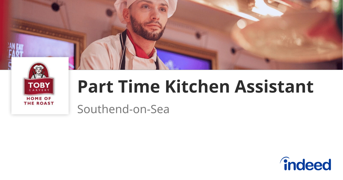 Part Time Kitchen Assistant - Southend-on-Sea SS2 6RL - Indeed.com