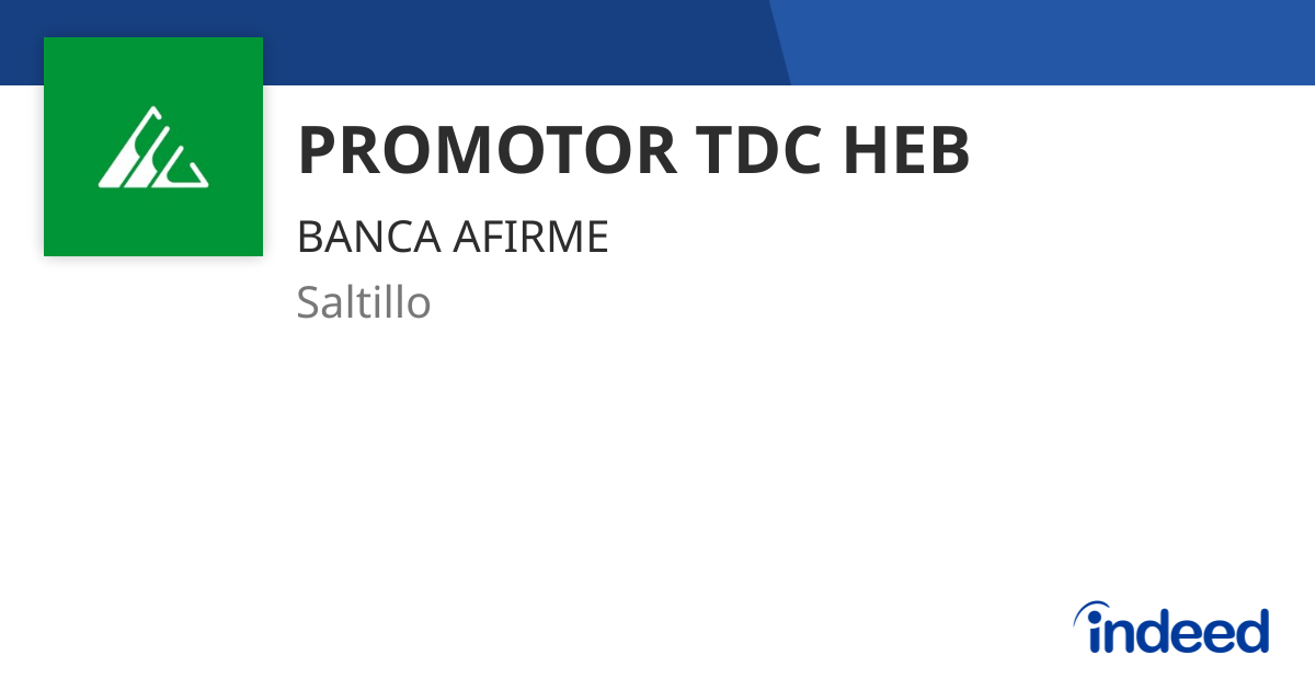 PROMOTOR TDC HEB - Saltillo, Coah. - Indeed.com