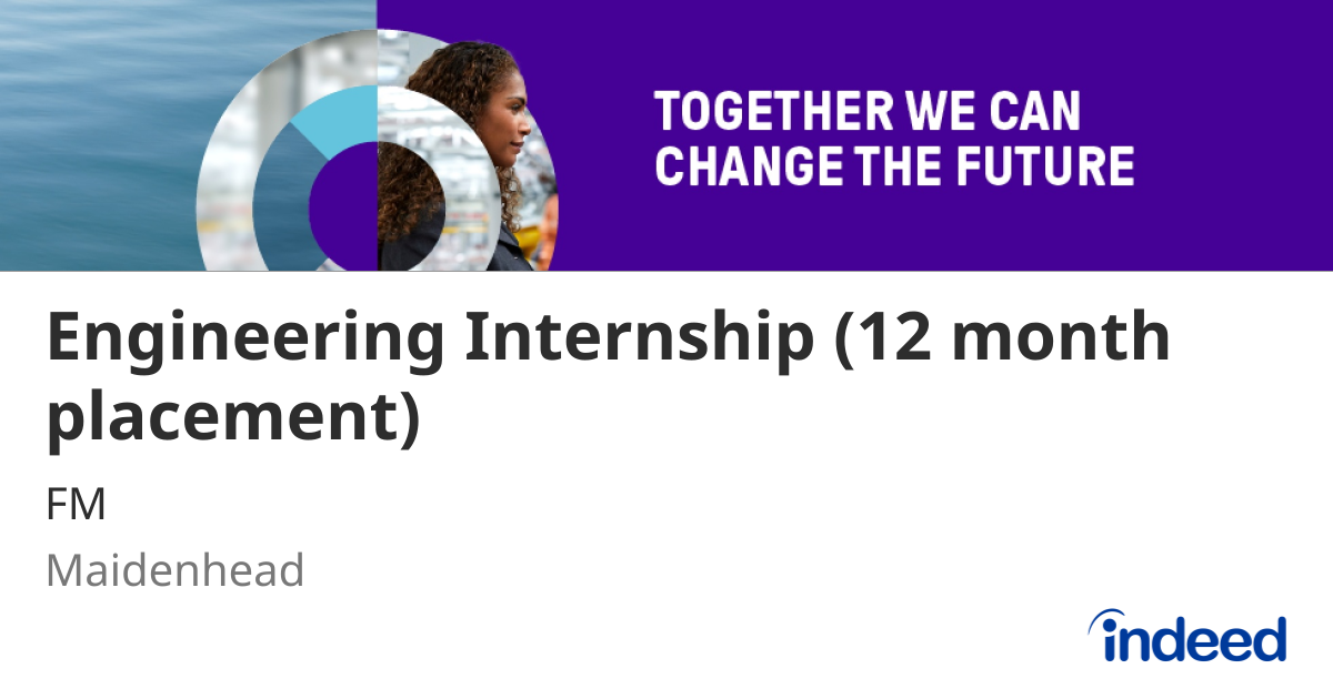Engineering Internship (12 month placement) - Maidenhead - Indeed.com