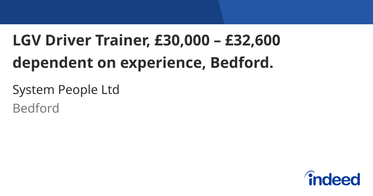 LGV Driver Trainer, £30,000 – £32,600 dependent on experience, Bedford ...