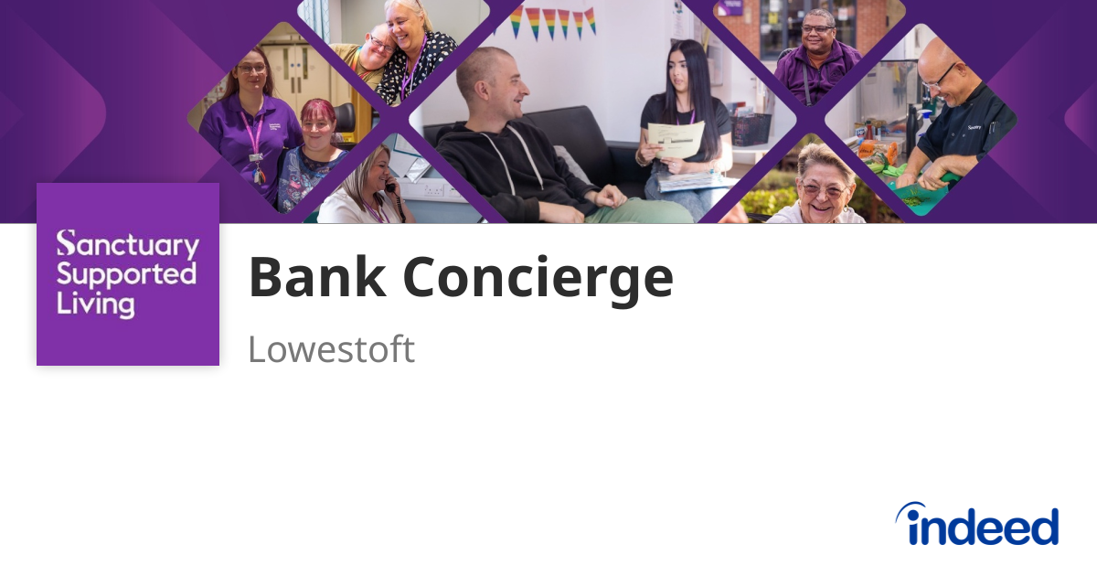 Bank Concierge - Lowestoft NR32 1HB - Indeed.com
