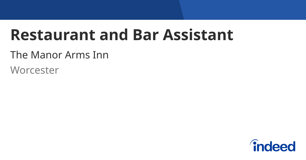 Restaurant and Bar Assistant - Worcester WR6 6BP - Indeed.com
