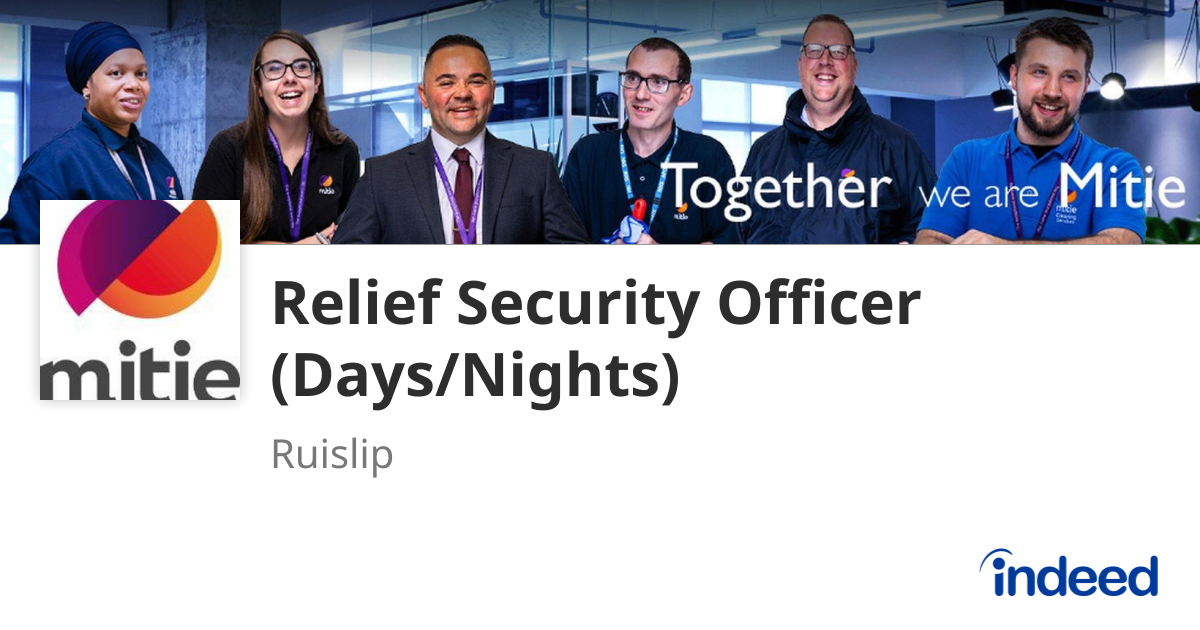Relief Security Officer (Days/Nights) - Ruislip HA4 6NS - Indeed.com