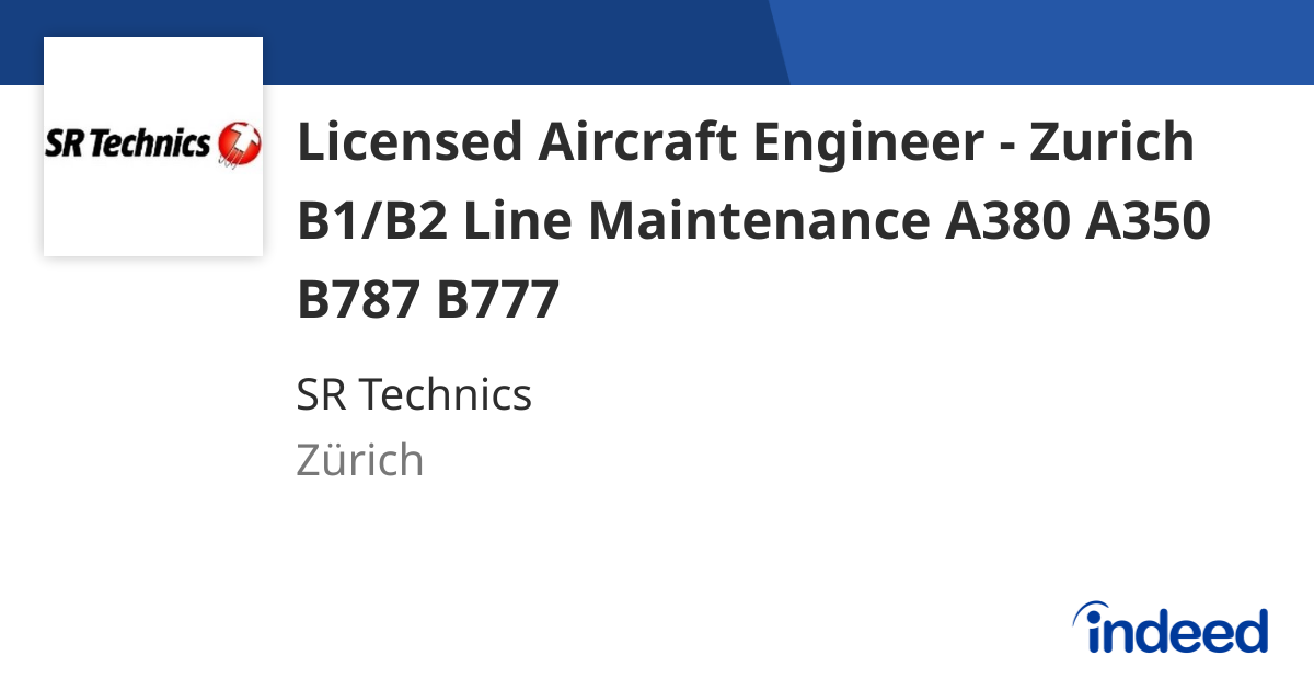 Licensed Aircraft Engineer - Zurich B1/B2 Line Maintenance A380 A350 ...
