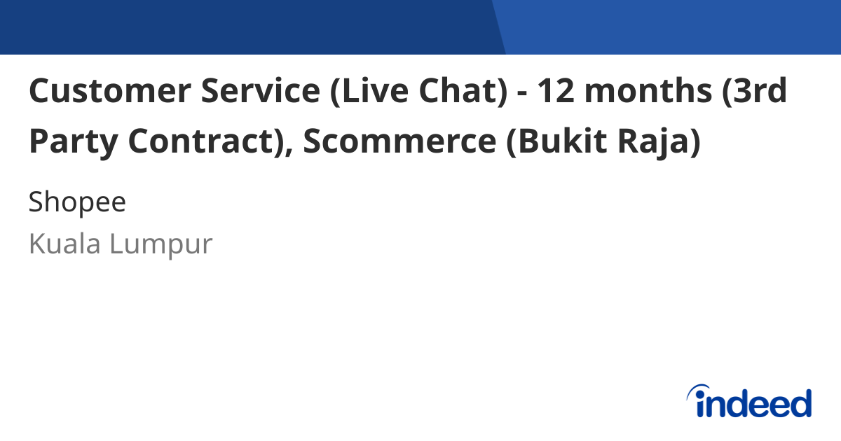 Customer Service (Live Chat) - 12 months (3rd Party Contract), Scommerce (Bukit Raja) - Kuala ...