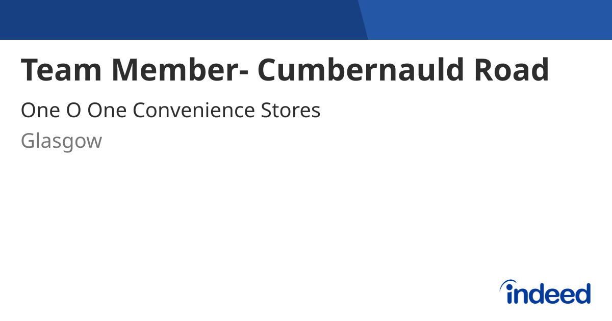 Team Member- Cumbernauld Road - Glasgow - Indeed.com