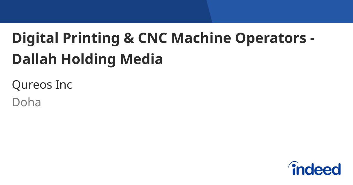 Digital Printing & CNC Machine Operators - Dallah Holding Media - Doha ...